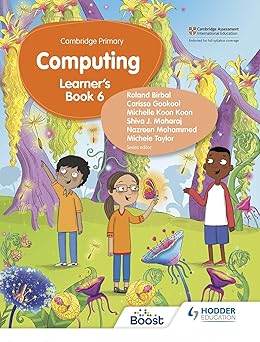 Cambridge Primary Computing Learner’s Book Stage 6 Hodder